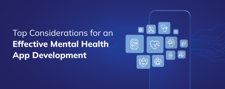 Top Considerations for Effective Mental Health App Development