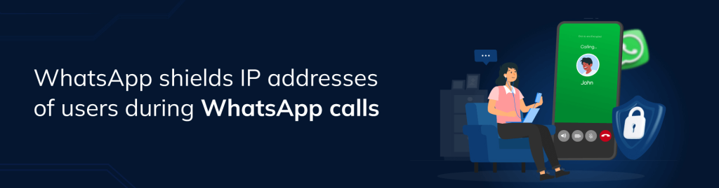 What is WhatsApp Protect IP Address in Calls & How to Enable It